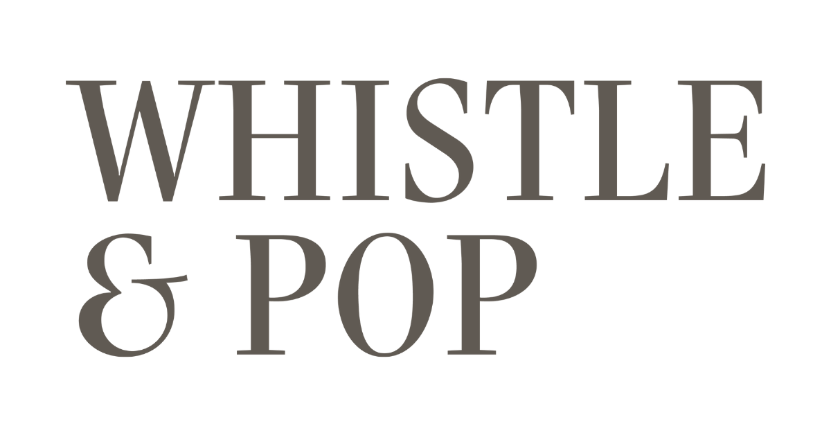 All – Whistle & Pop